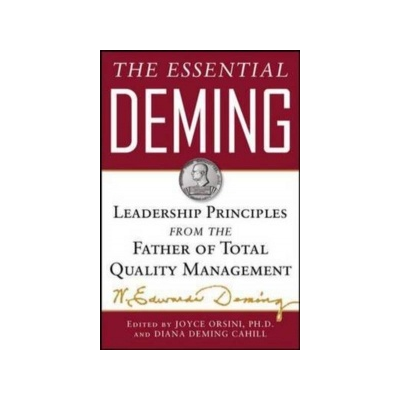 Essential Deming: Leadership Principles from the Father of Quality – W ...