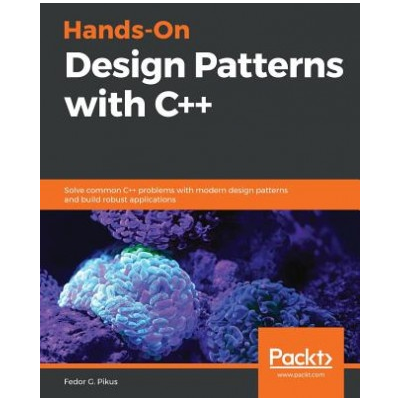 Hands-On Design Patterns with C++ – Fedor G Pikus - Idegen nyelvű könyv: árak, összehasonlítás ...