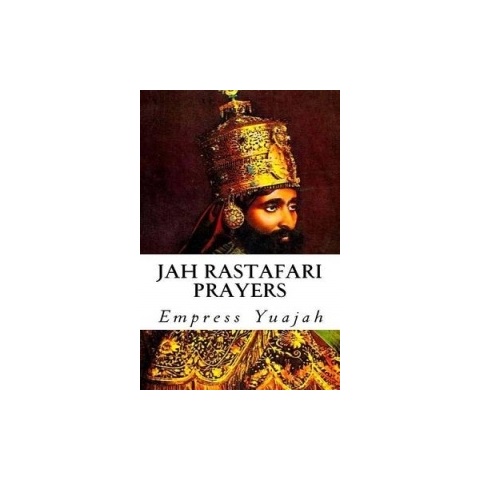 Jah Rastafari Prayers: Rasta Prayers & Healing Scriptures – Empress ...