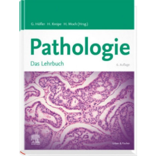 Lehrbuch Pathologie – Gerald Höfler,Hans Kreipe,Holger Moch - Idegen ...