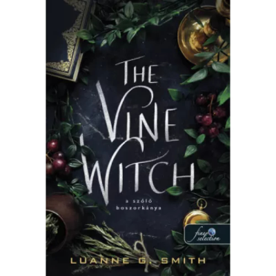 OEM Luanne G. Smith - The Vine Witch - A szőlő boszorkánya - Egyéb ...